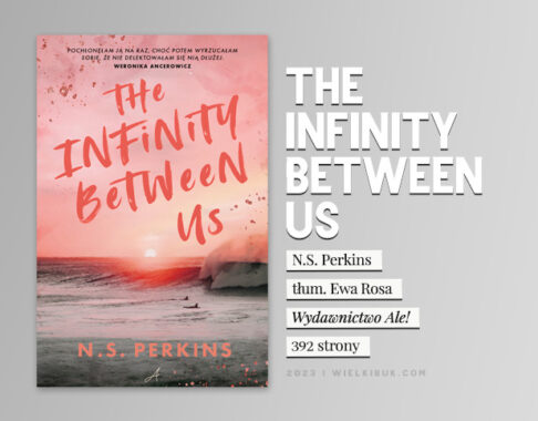 „The Infinity Between Us” N.S. Perkins – recenzja – Wielki Buk